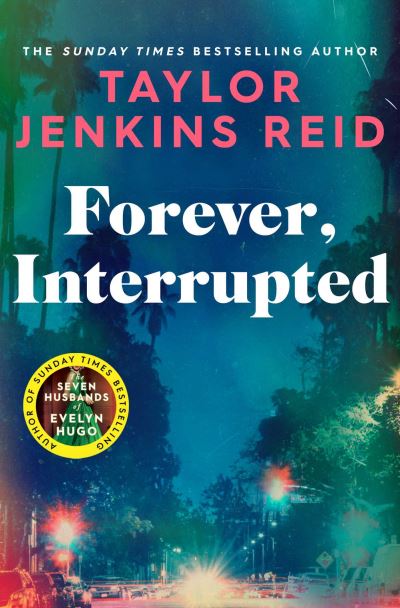 Forever, Interrupted | Taylor Jenkins Reid | London Review Bookshop