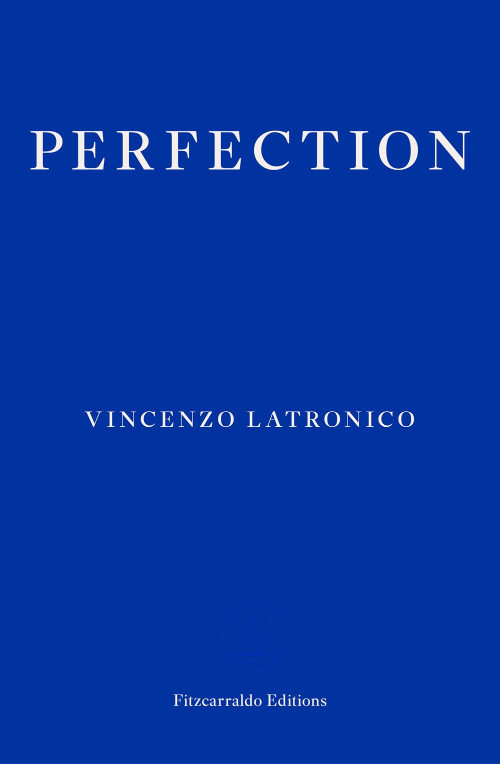 Perfection | Vincenzo Latronico | London Review Bookshop