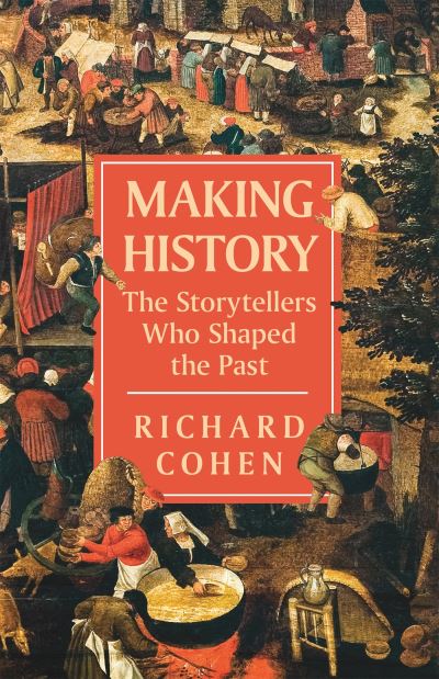 Making History | Richard Cohen | London Review Bookshop
