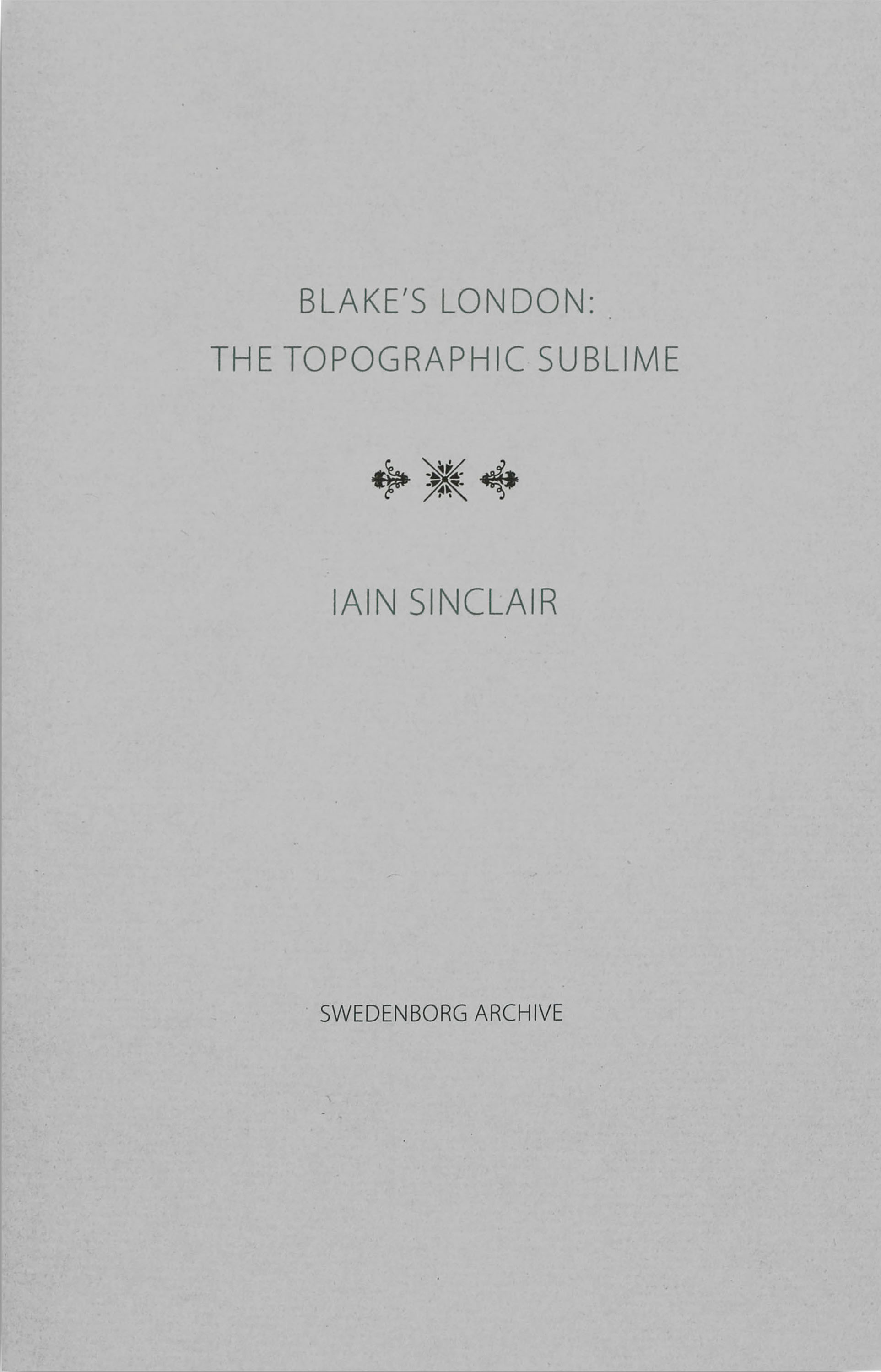 Blake's London: the Topographic Sublime | Iain Sinclair | London Review ...