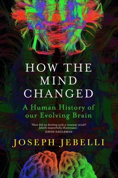 How the Mind Changed | Joseph Jebelli | London Review Bookshop