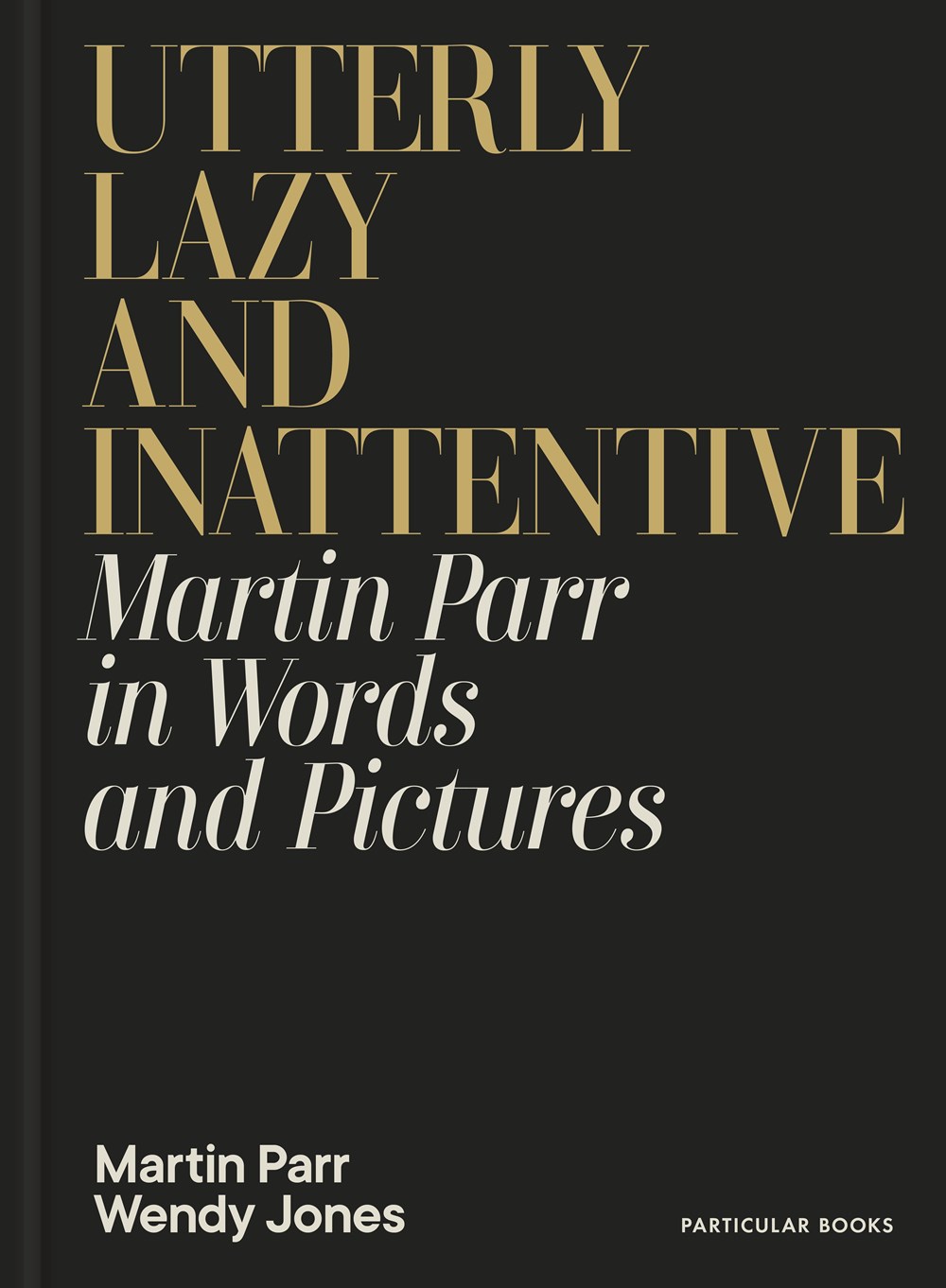 Utterly Lazy and Inattentive | Martin Parr, Wendy Jones | London Review ...