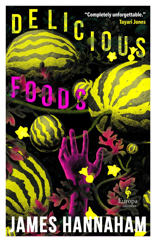 Delicious Foods | James Hannaham | London Review Bookshop
