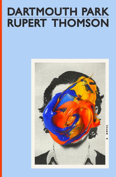 Dartmouth Park | Rupert Thomson | London Review Bookshop