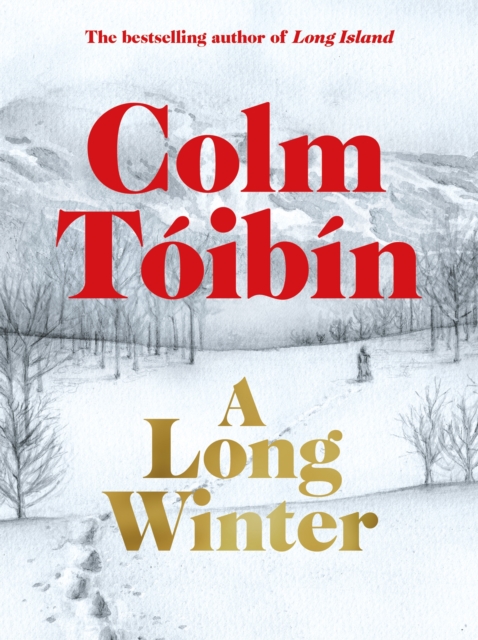 A Long Winter | Colm Tóibín | London Review Bookshop