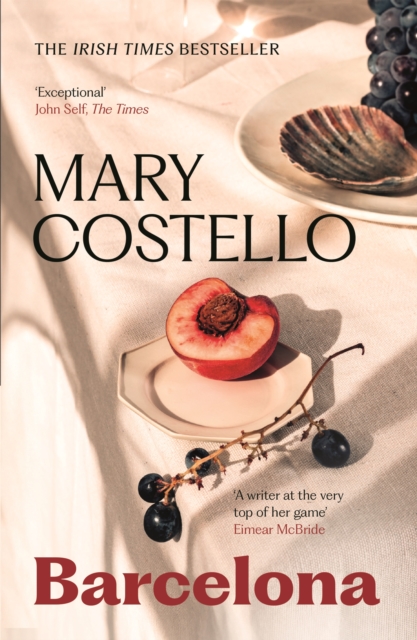 Barcelona | Mary Costello | London Review Bookshop