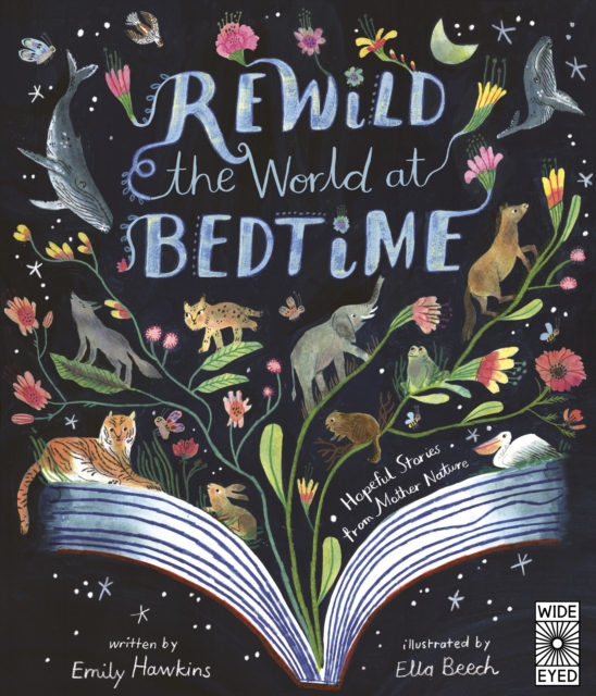 Rewild the World at Bedtime | Emily Hawkins, Ella Beech | London Review ...