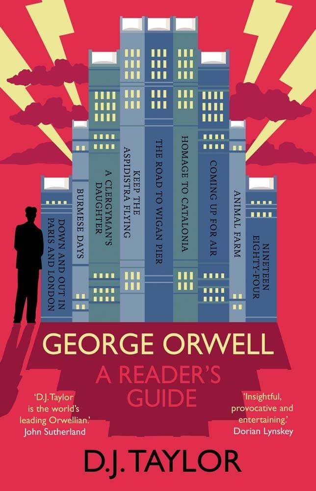 George Orwell: A Reader's Guide | D.J. Taylor | London Review Bookshop